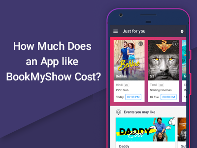 How Much Does It Cost to Develop an App like BookMyShow?