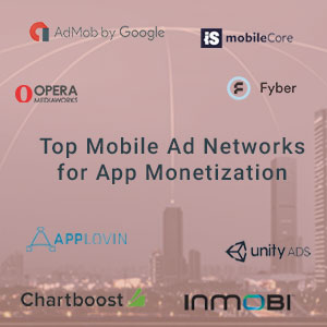 Top 8 Mobile Ad Networks for App Monetization